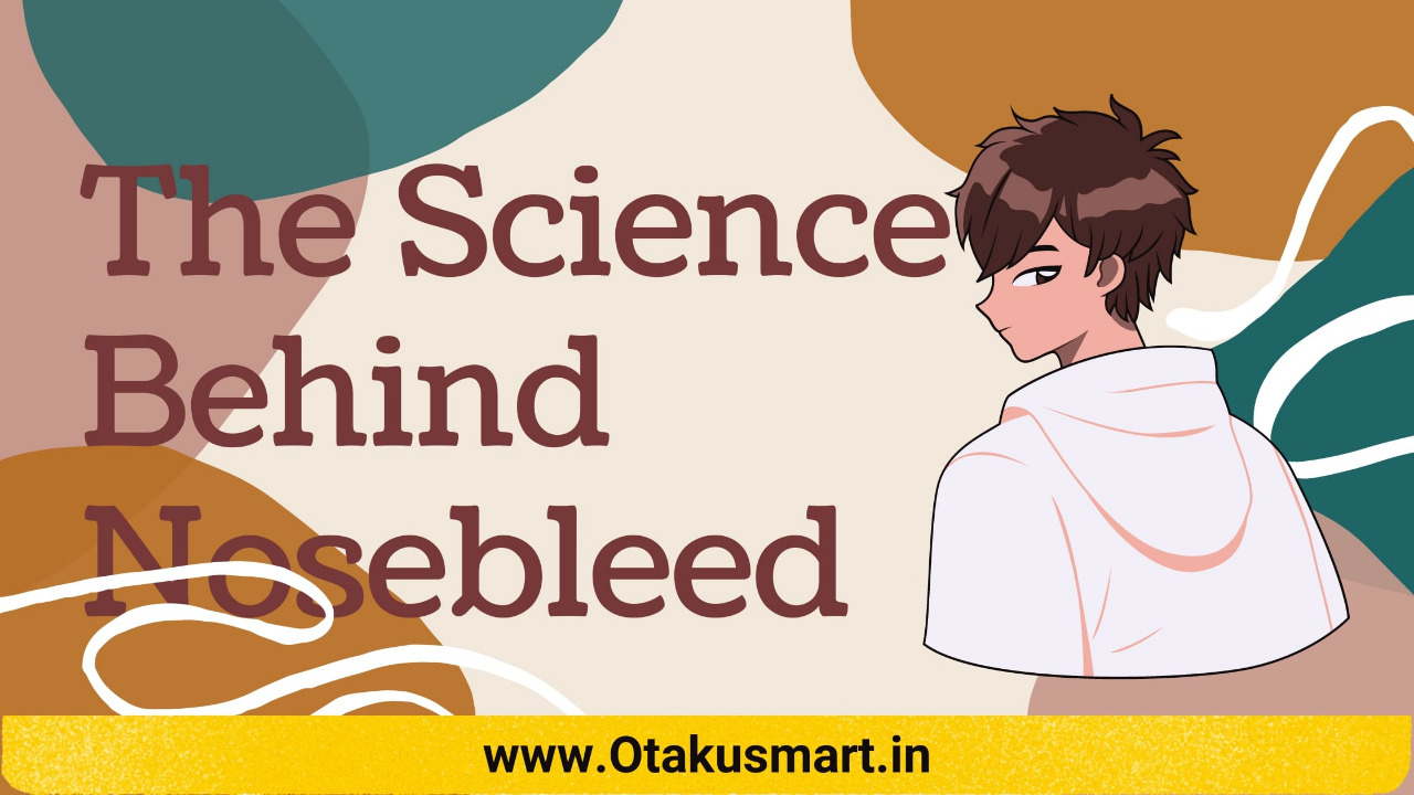 Why Do Anime Characters Get Nose bleeds? Explained!